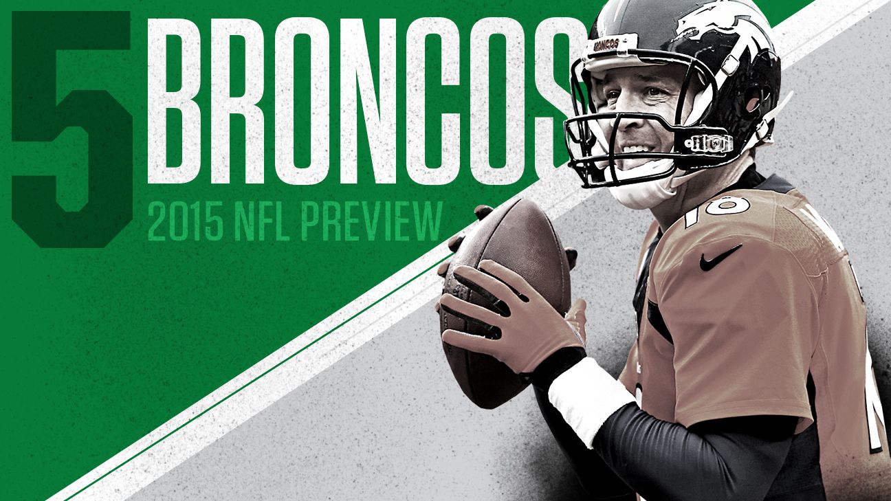 2015 season preview: No. 5 Denver Broncos - ESPN